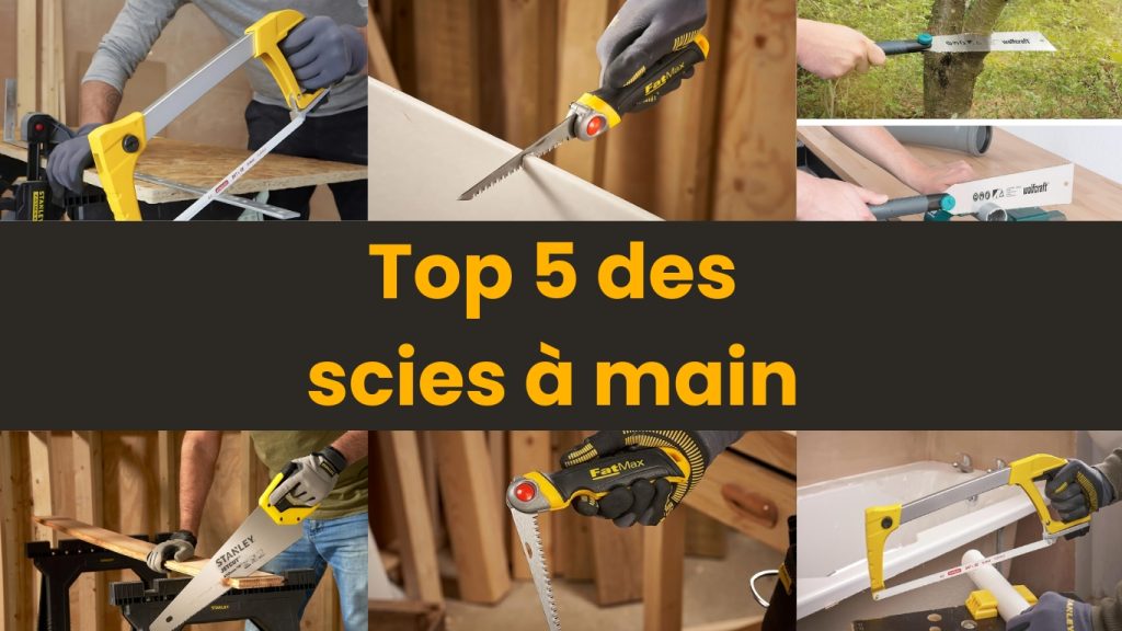 Top 5 des scies à main pour une coupe parfaite en 2025 | Brico Sphere